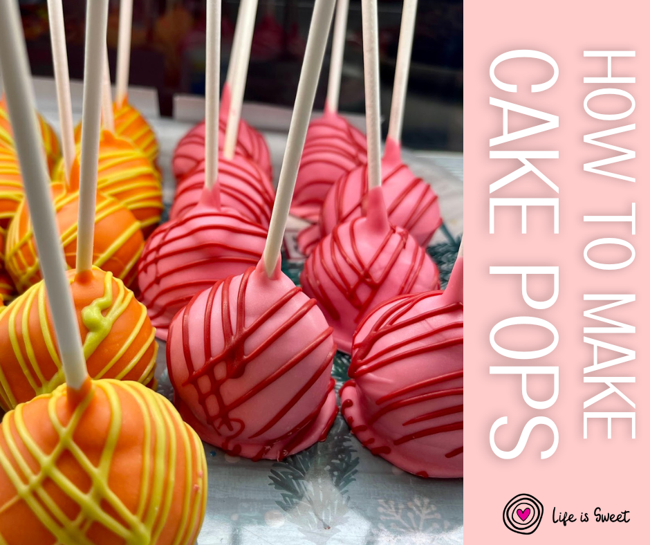How Cake Pops Are Made – Life is Sweet Candy Store