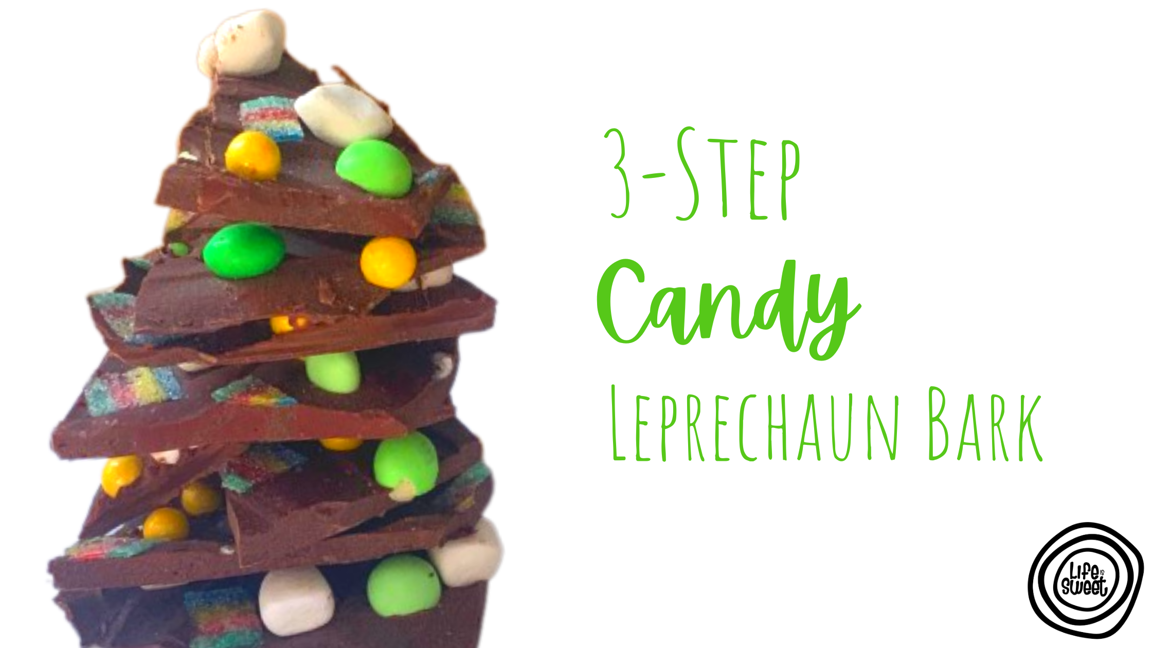 3-Step St. Patrick's Day Candy Bark – Life is Sweet Candy Store