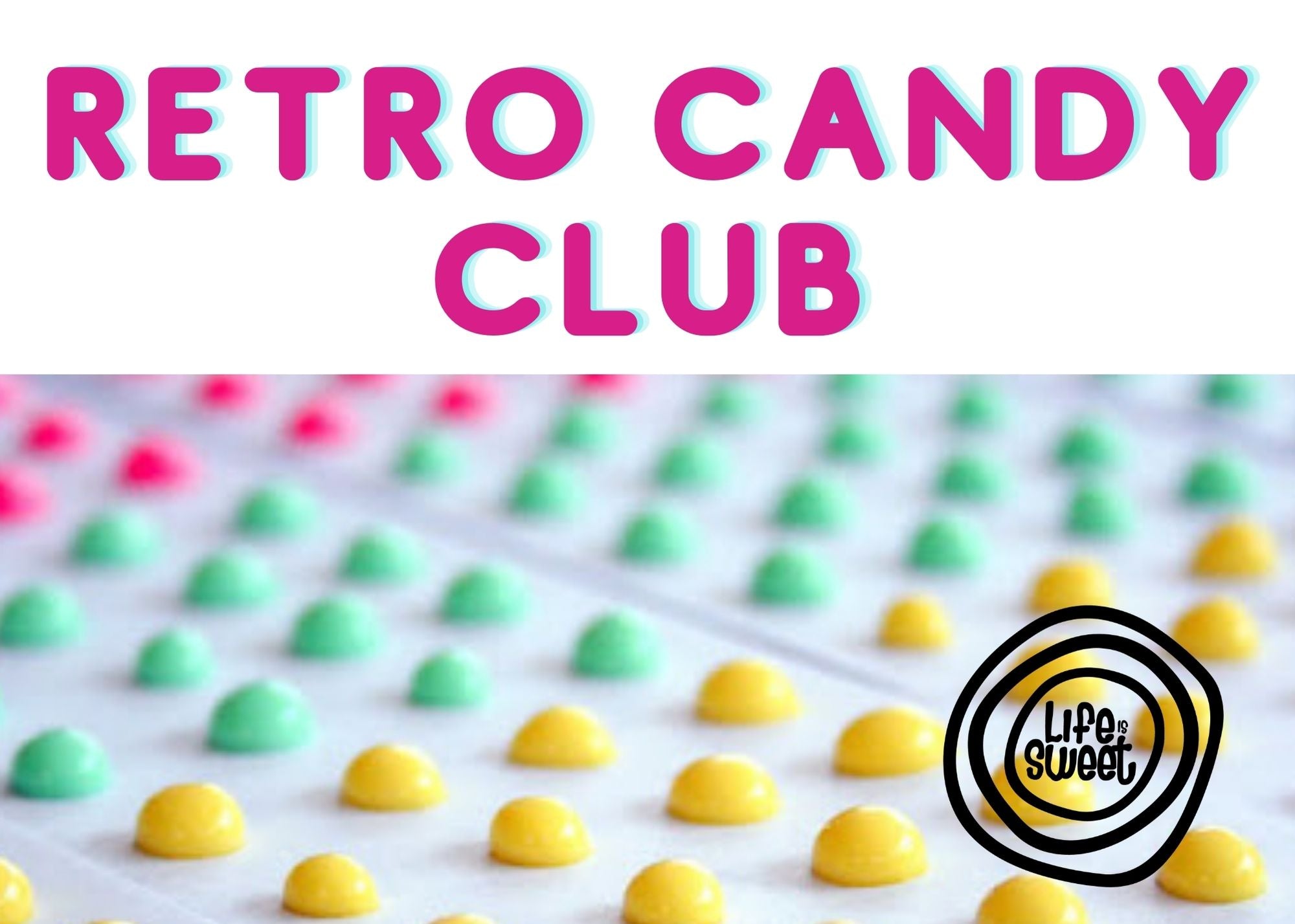 Sweet Nostalgia: Retro Candy Subscription Box – Life is Sweet Candy Store